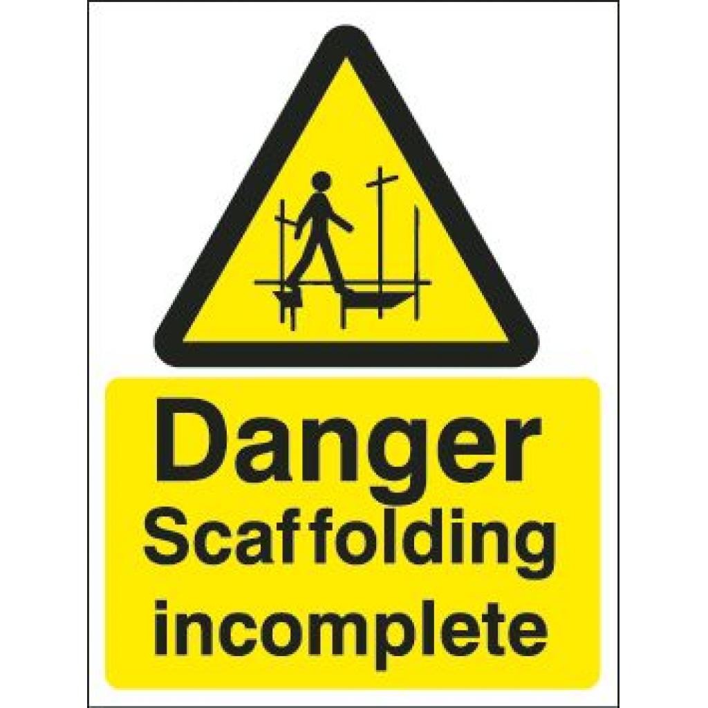 Danger Scaffolding incomplete