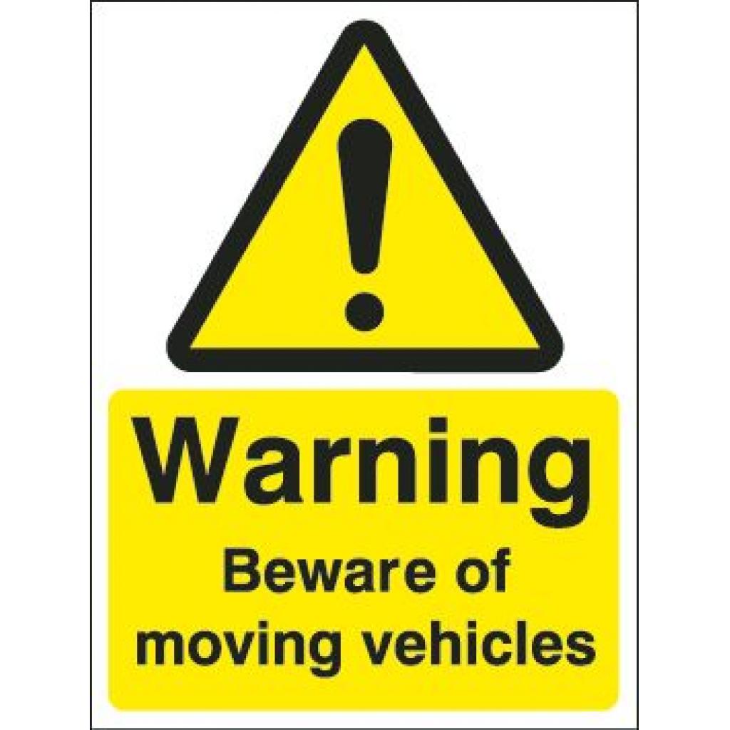 Warning Beware of moving vehicles