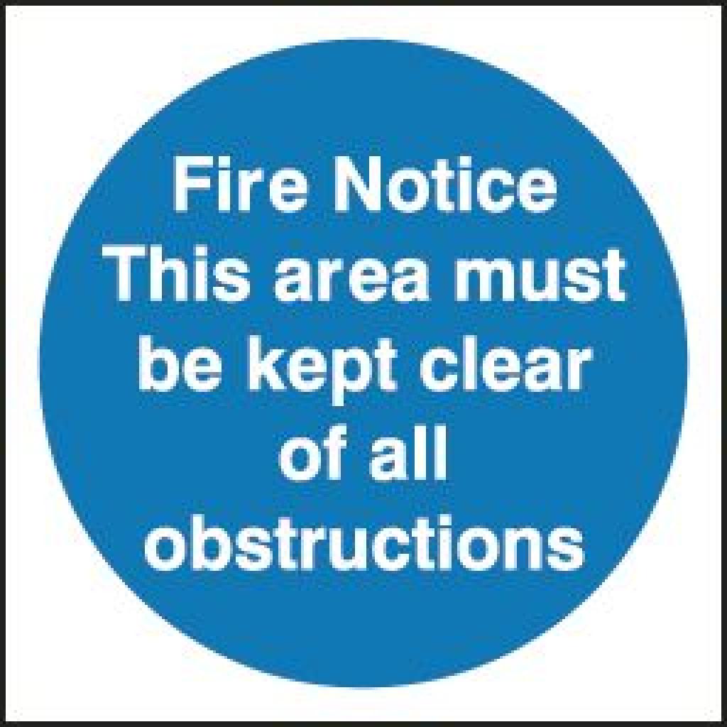 Fire notice - This area must be kept clear of all obstructions