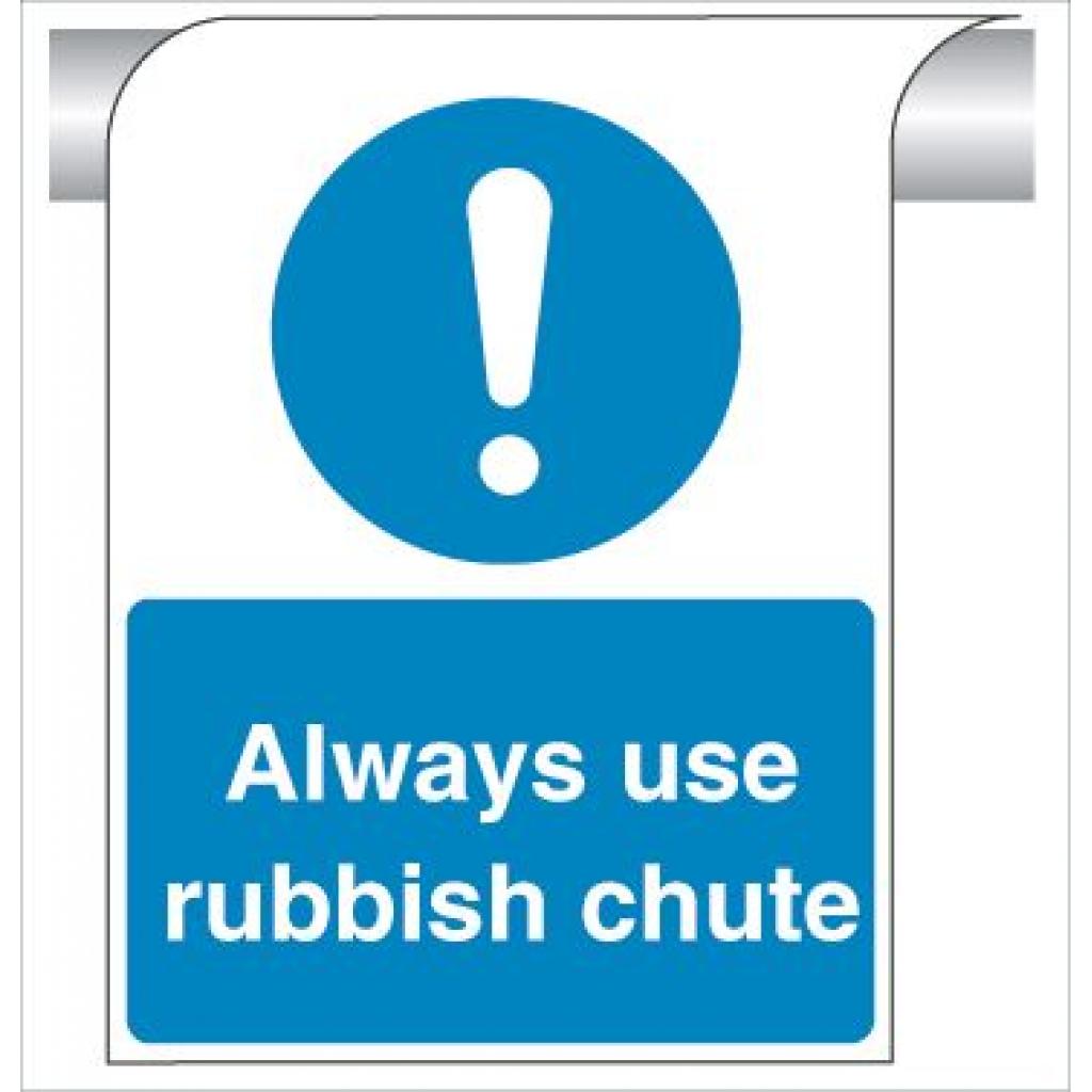 Always use rubbish chute - Curve Top Sign