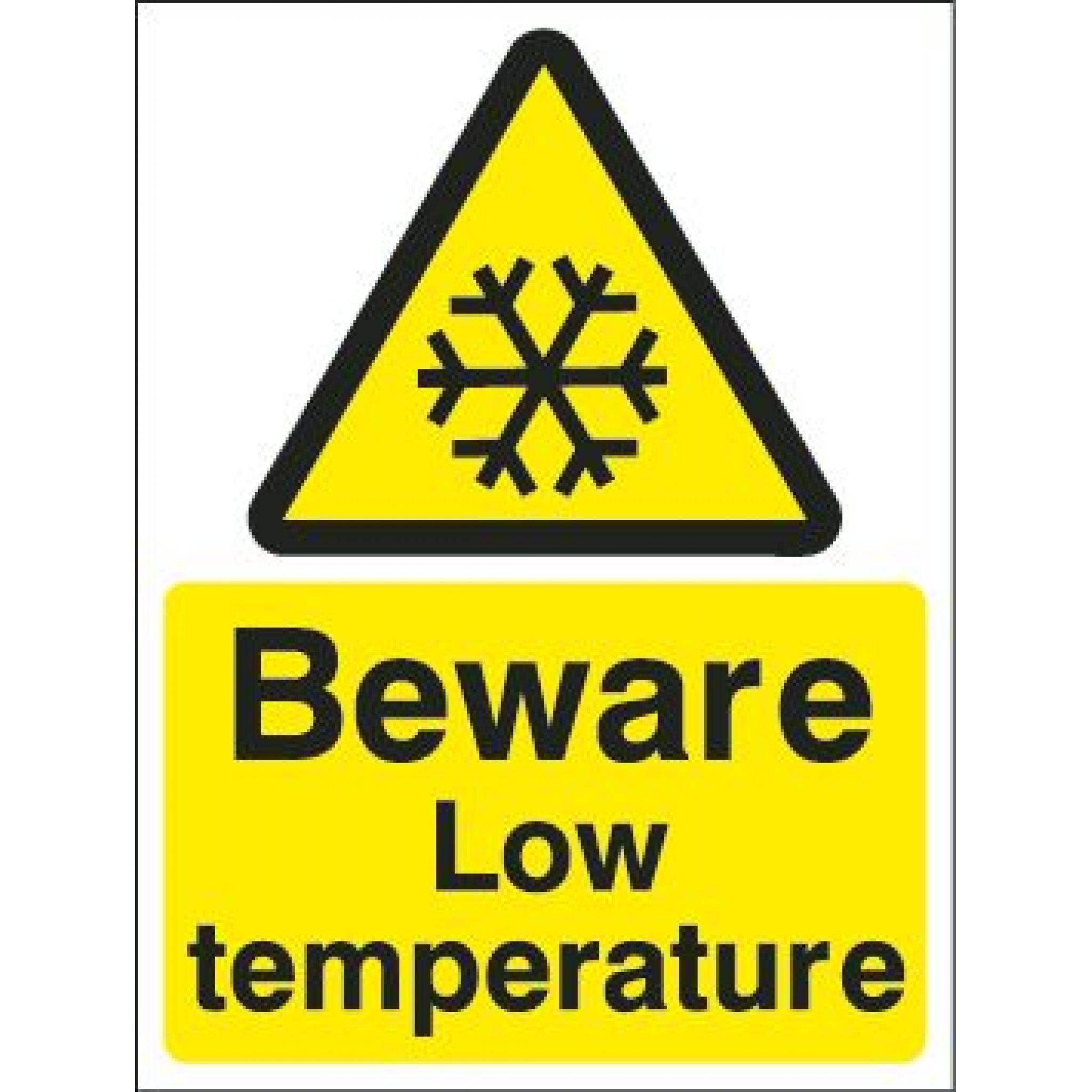 Beware Low temperature